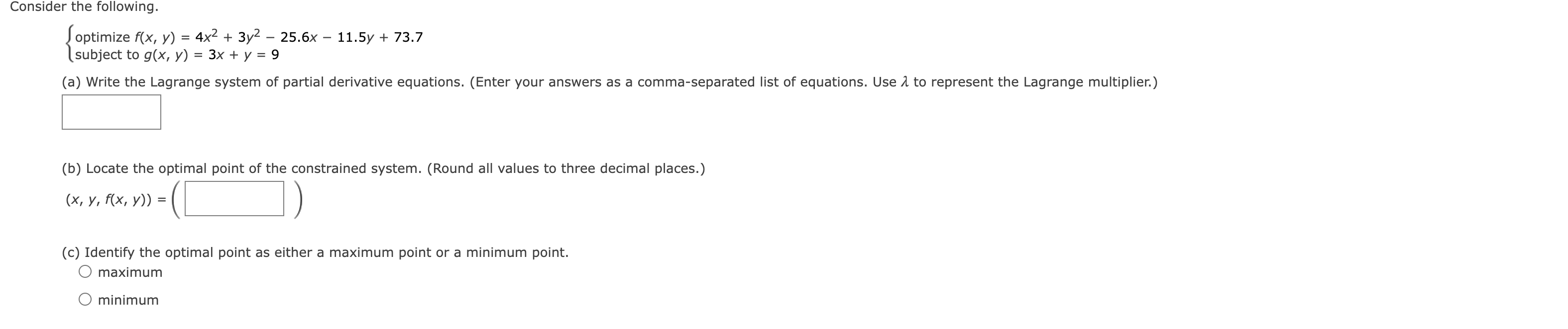 Solved { optimize f(x,y)=4x2+3y2−25.6x−11.5y+73.7 subject to | Chegg.com