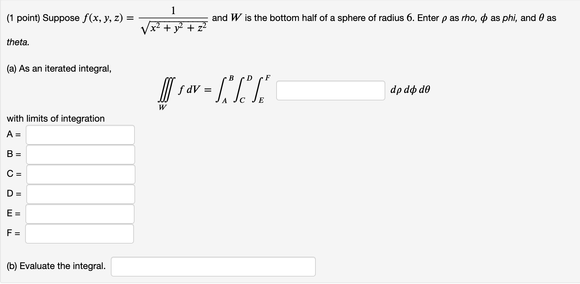 Solved (1 point) Suppose f(x,y,z)=x2+y2+z21 and W is the | Chegg.com