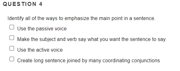 Solved QUESTION 4 Identify all of the ways to emphasize the | Chegg.com