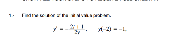 Solved 1.- Find the solution of the initial value problem. | Chegg.com