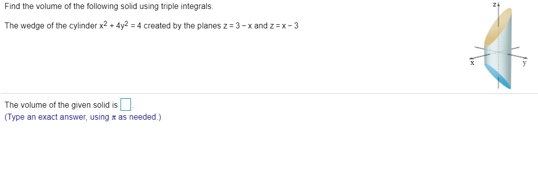 Solved Find the volume of the following solid using triple | Chegg.com