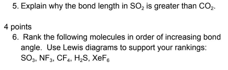Solved 5. Explain why the bond length in SO2 is greater than | Chegg.com