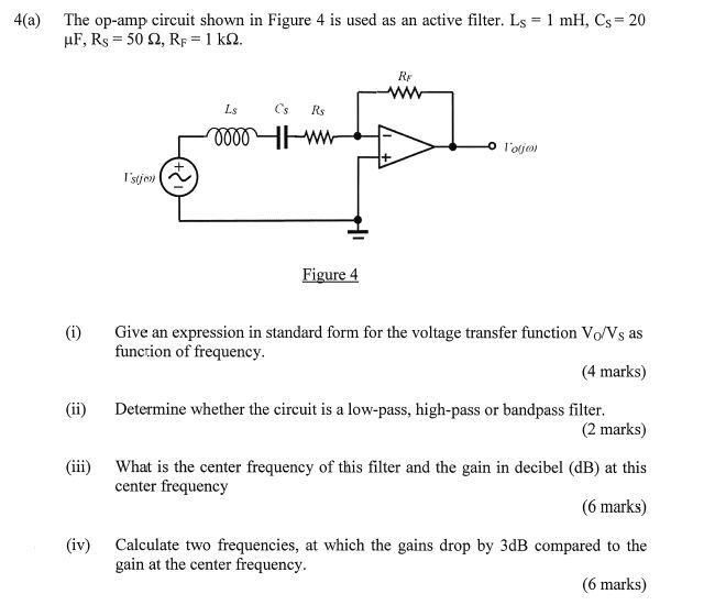 Solved (a) The op-amp circuit shown in Figure 4 is used as | Chegg.com
