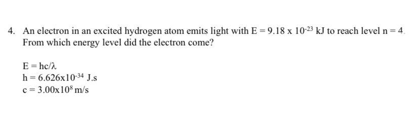 [solved] 4 An Electron In An Excited Hydrogen Atom Emits