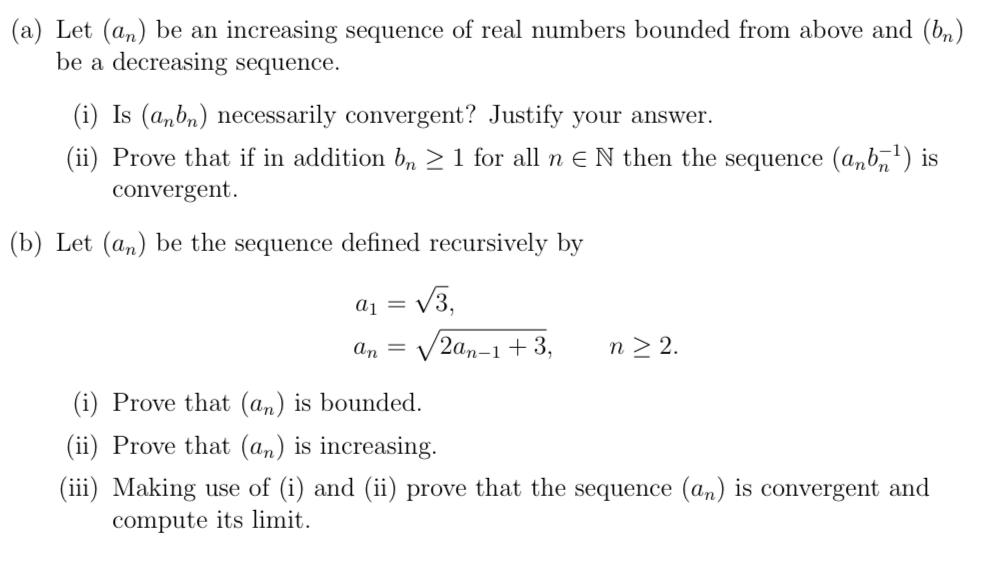 Solved (a) Let (an) be an increasing sequence of real | Chegg.com