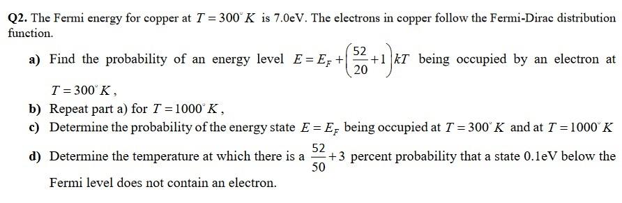 Solved Q2. The Fermi energy for copper at T = 300°K is | Chegg.com