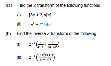 Solved (i) {8n+2}u[n] (ii) {n3+7n}u[n] b) Find the inverse | Chegg.com