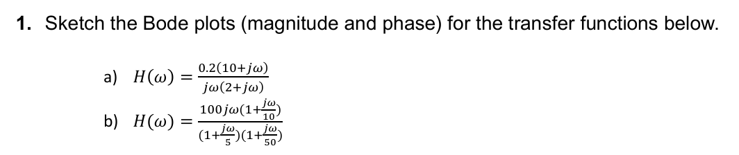 Solved Sketch the Bode plots (magnitude ﻿and phase) ﻿for the | Chegg.com