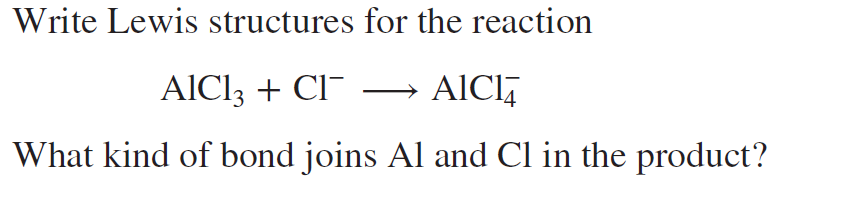 Solved Write Lewis structures for the reaction AlCl3 + C1- | Chegg.com