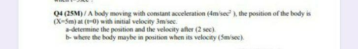Solved Q4 (25M) / A body moving with constant acceleration | Chegg.com