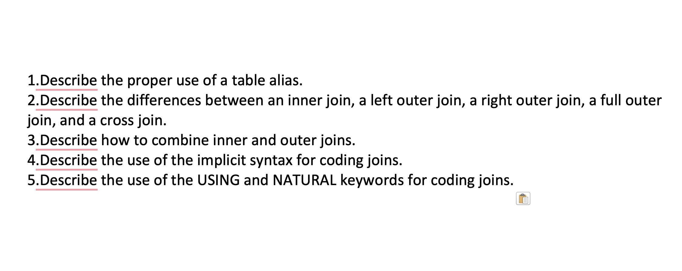 Solved a 1.Describe the proper use of a table alias. | Chegg.com