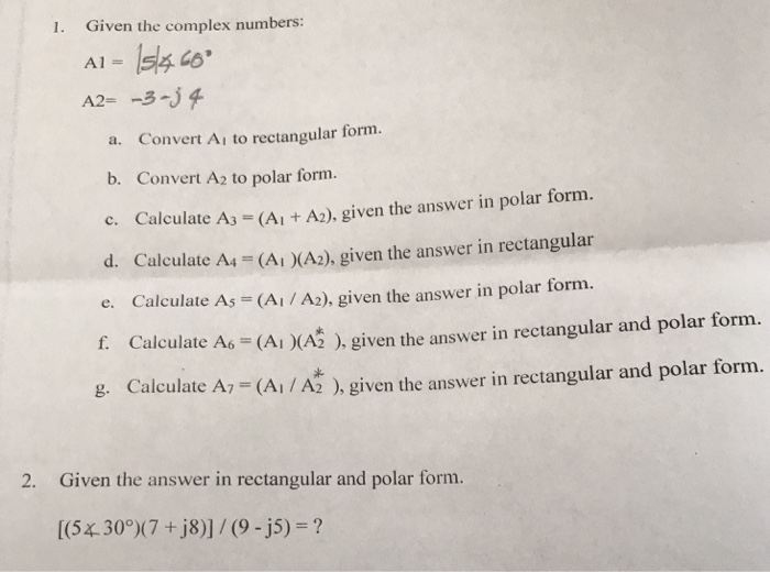 Solved 1. Given the complex numbers: A2- -3-34 a. Convert Ai | Chegg.com