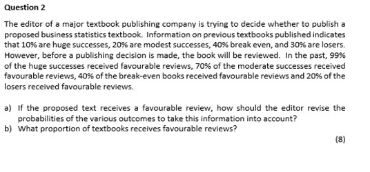 Solved Question2 The editor of a major textbook publishing | Chegg.com