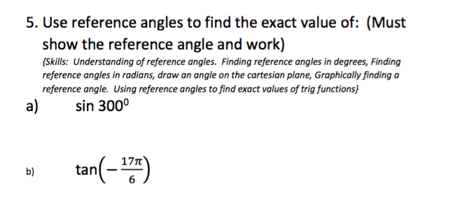 Solved 5. Use reference angles to find the exact value of: | Chegg.com
