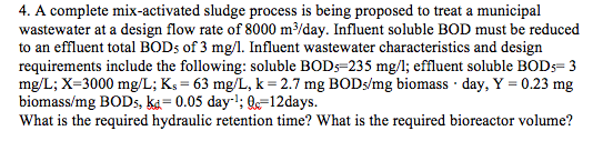 Solved 4. A complete mix-activated sludge process is being | Chegg.com