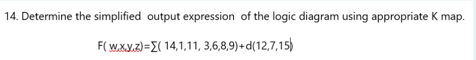 Solved 14. Determine the simplified output expression of the | Chegg.com