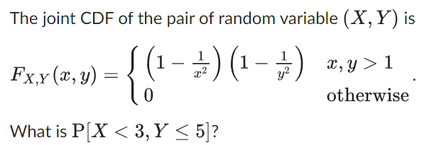 Solved The joint CDF of the pair of random variable (X,Y) is | Chegg.com