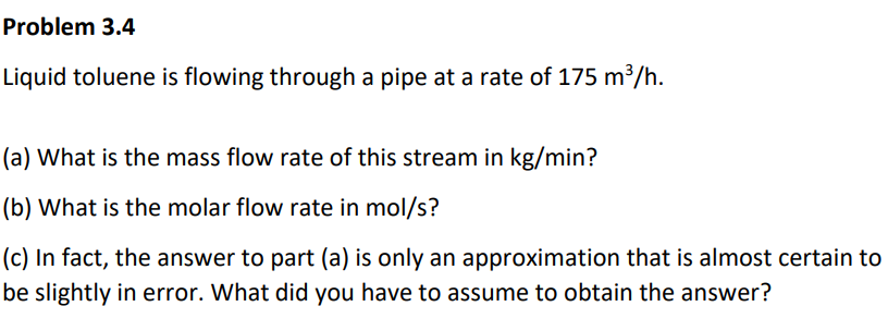 Solved Liquid toluene is flowing through a pipe at a rate of | Chegg.com