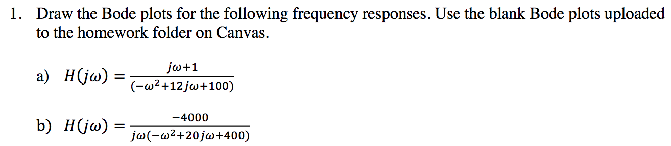 Solved 1. Draw the Bode plots for the following frequency | Chegg.com