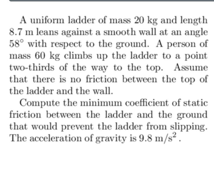 Solved A uniform ladder of mass 20 kg and length 8.7 m leans | Chegg.com
