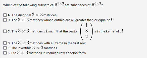 Solved Which of the following subsets of R3×3 are subspaces | Chegg.com