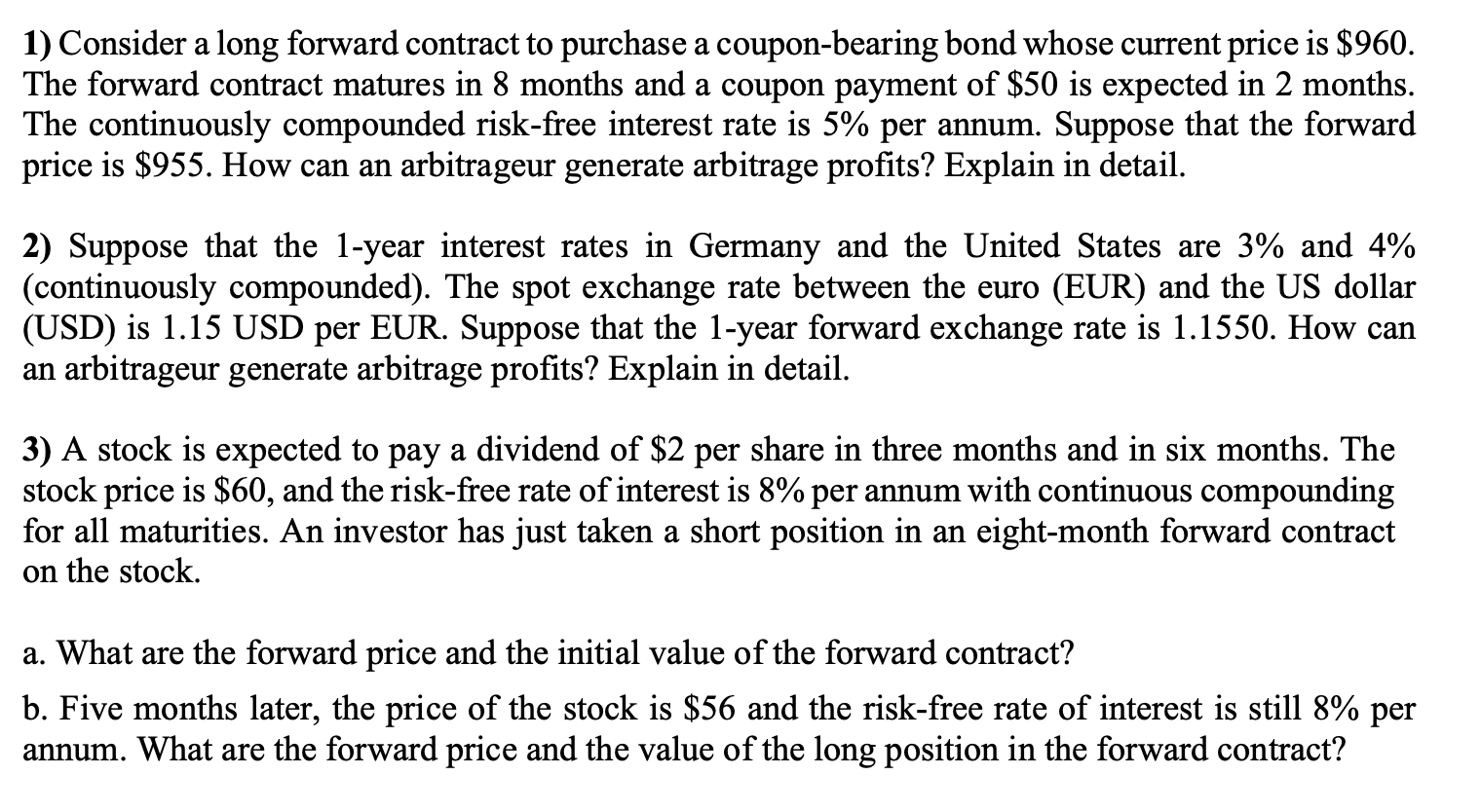 Solved 1) Consider a long forward contract to purchase a | Chegg.com