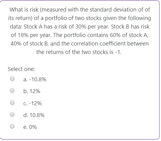 Solved What is risk (measured with the standard deviation of | Chegg.com