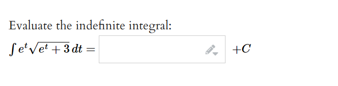 Solved Evaluate the indefinite integral: ∫etet+3dt= | Chegg.com