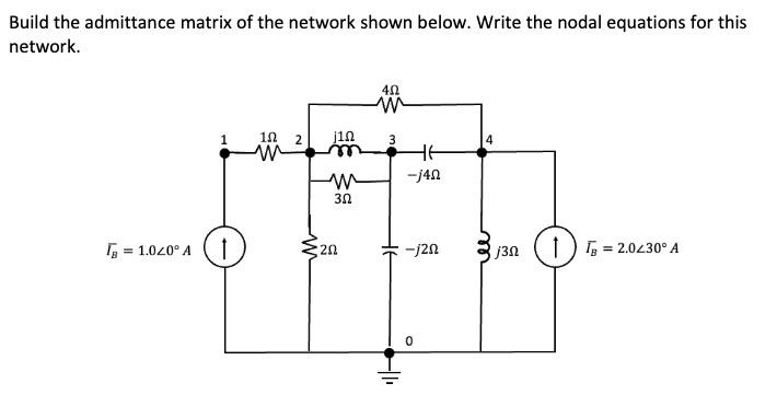 Solved Build the admittance matrix of the network shown | Chegg.com