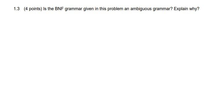 Solved 1. A BNF grammar is given below. -> = -> ABICID | Chegg.com