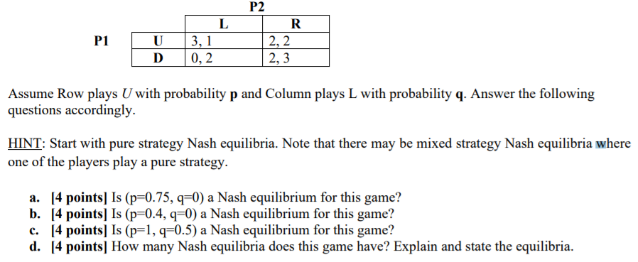 Solved P2 LR P1 LU/3,1 2,2 0,2 23 Assume Row plays U with | Chegg.com