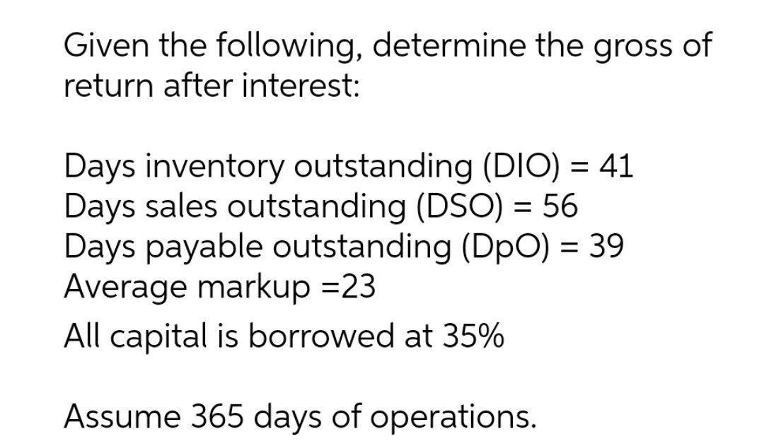 Solved Given the following, determine the gross of return | Chegg.com