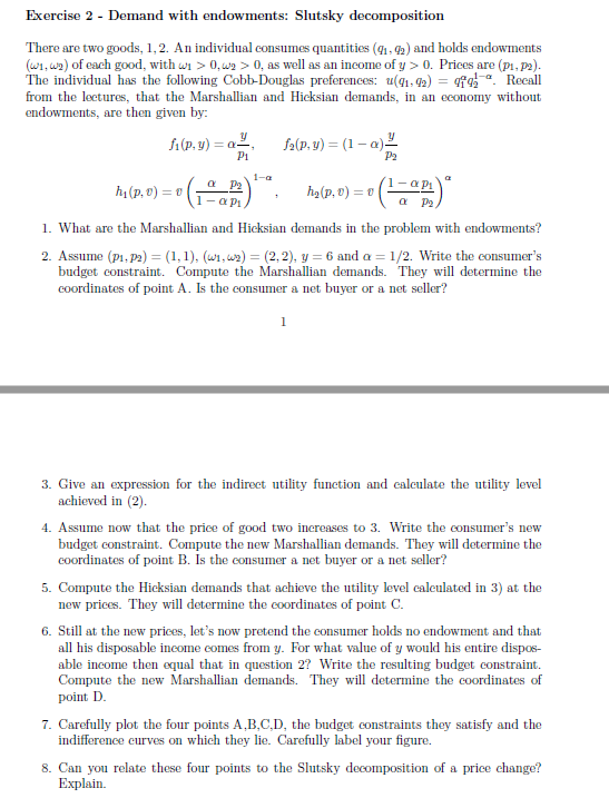 Solved Exercise 2 Demand with endowments: Slutsky | Chegg.com Solved Exercise 2 Demand with endowments: Slutsky | Chegg.com