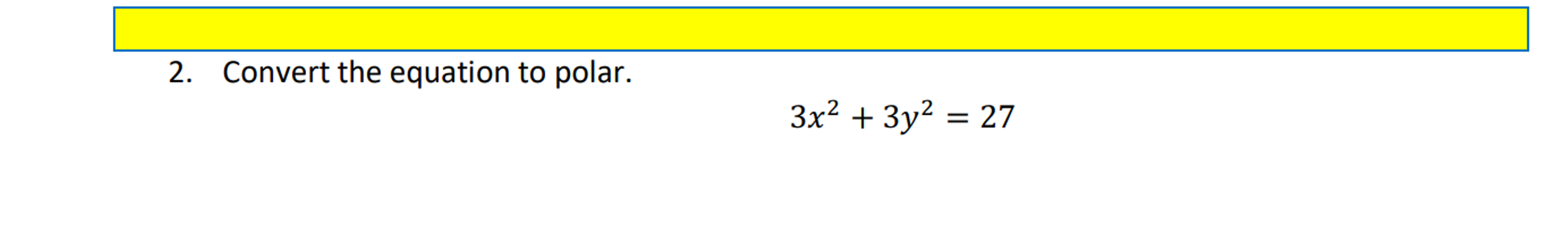Solved Convert the equation to polar.3x2+3y2=27 | Chegg.com