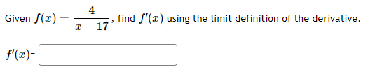 Solved Given f(x)=x−174, find f′(x) using the limit | Chegg.com