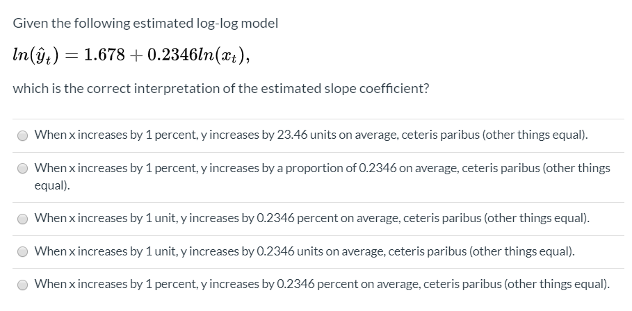 Solved Given the following estimated log-log model In(ŷt) = | Chegg.com