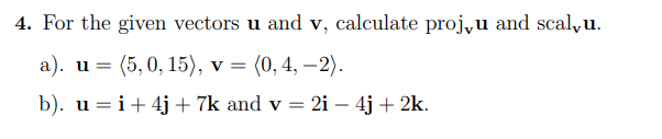 Solved 4. For the given vectors u and v, calculate proj,u | Chegg.com