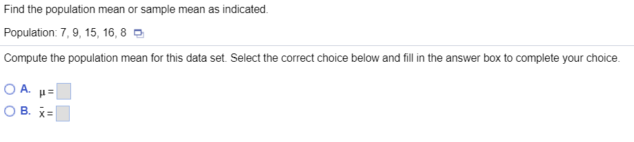 Solved Find the population mean or sample mean as indicated. | Chegg.com