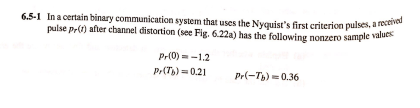 6.5-1 In a certain binary communication system that | Chegg.com