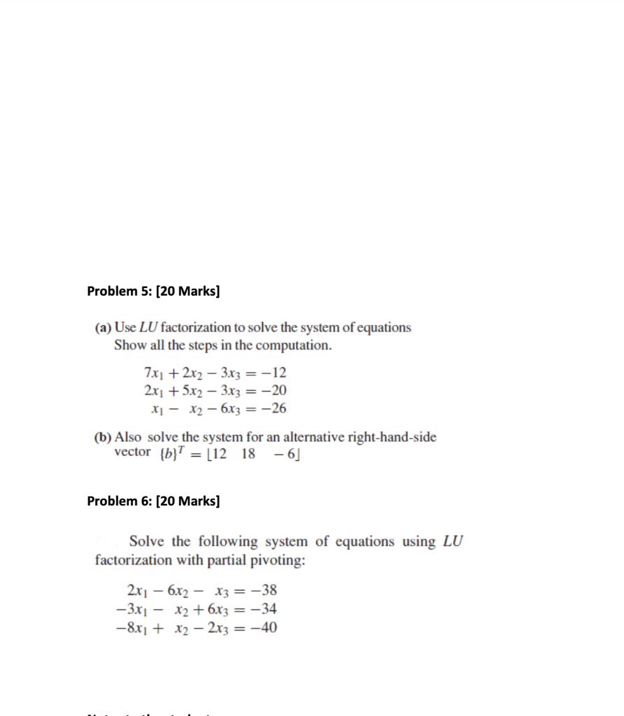 Solved Problem 5: [20 Marks] (a) Use LU factorization to | Chegg.com