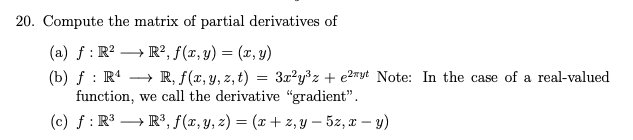 Solved Compute the matrix of partial derivatives | Chegg.com