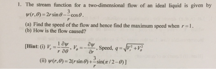 Solved 1. The stream function for a two-dimensional flow of | Chegg.com