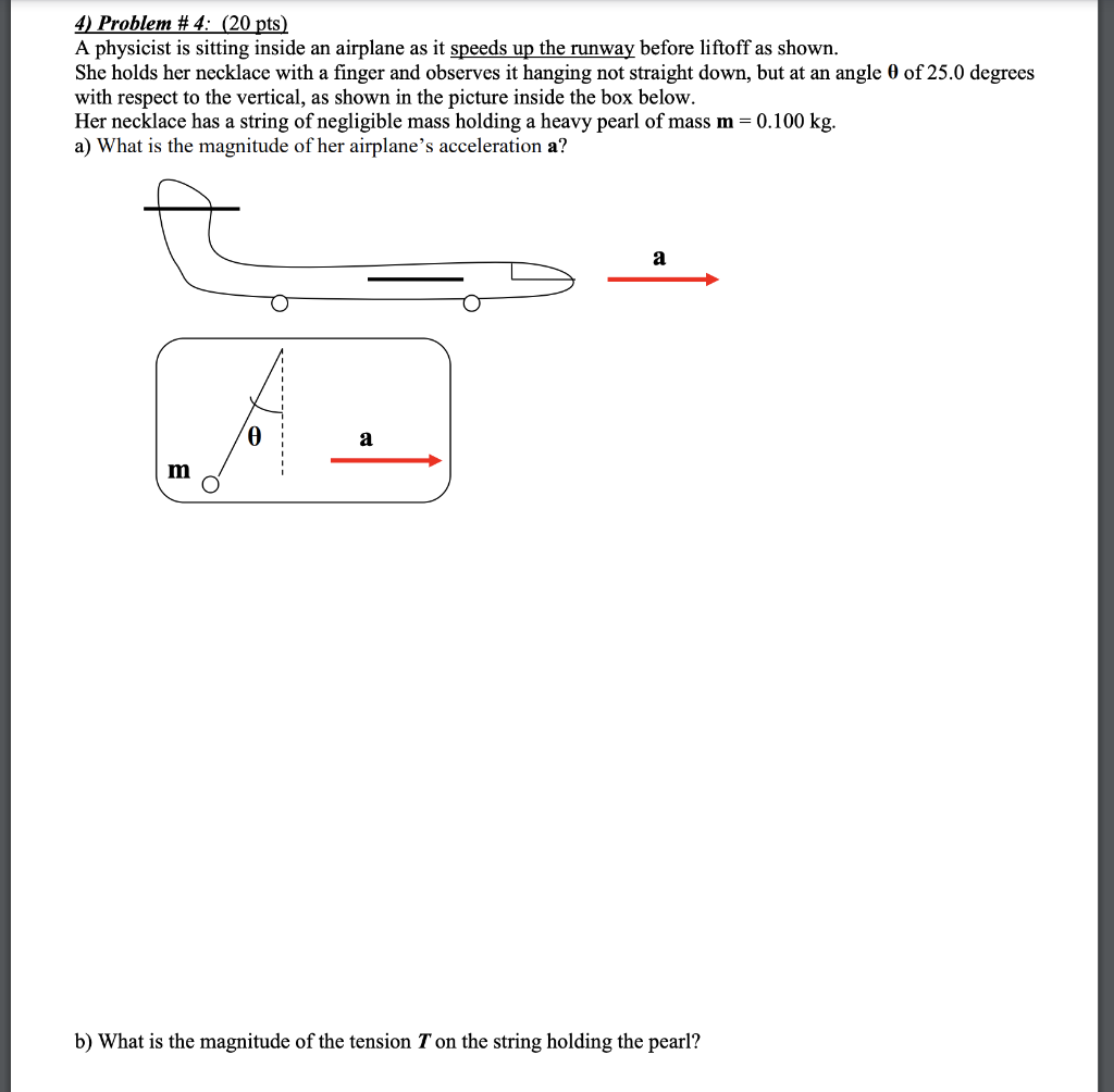Solved 4) Problem #4: (20 pts) A physicist is sitting inside | Chegg.com