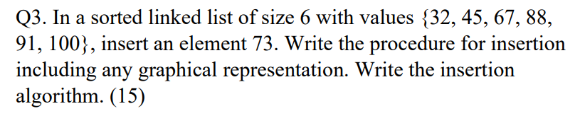 Solved Q3. In a sorted linked list of size 6 with values | Chegg.com