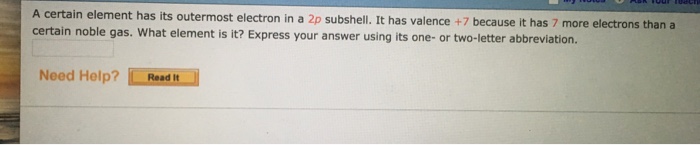 Solved A certain element has its outermost electron in a 2p | Chegg.com