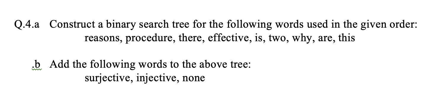 Solved Q.4.a Construct a binary search tree for the | Chegg.com