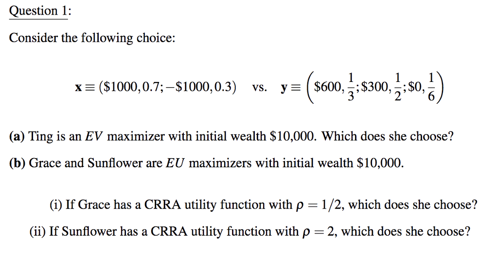 Solved Question 1: Consider the following choice: | Chegg.com