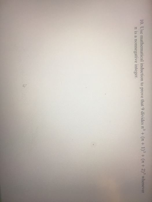 Solved Use mathematical induction to prove that 9 divides | Chegg.com