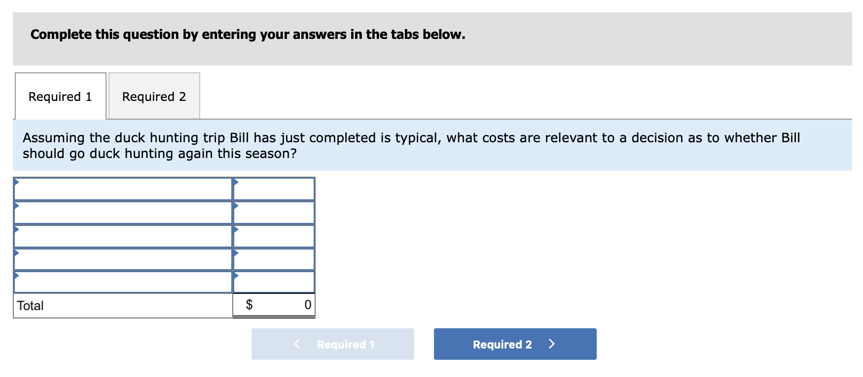 Solved Bill has just returned from a duck hunting trip. He | Chegg.com