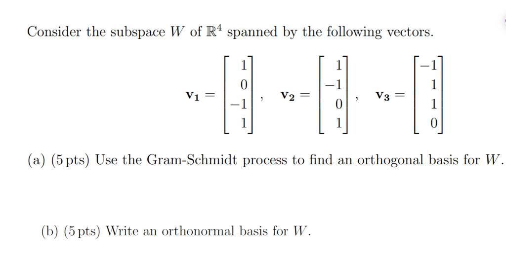 Solved Consider the subspace W of R4 spanned by the | Chegg.com